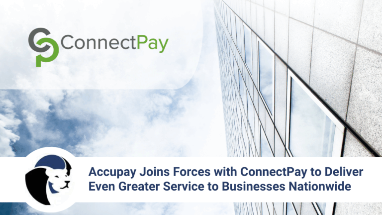 Accupay Joins with ConnectPay For Greater Services Nationwide